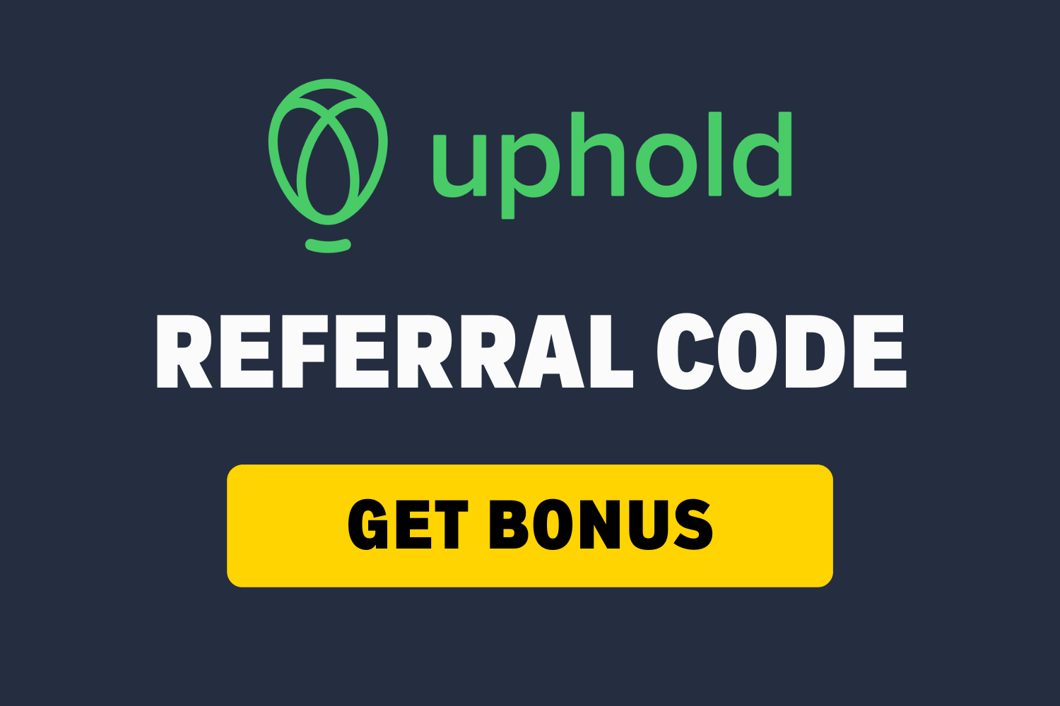Uphold Referral Code ᐅ Free Sign Up Bonus (2025)